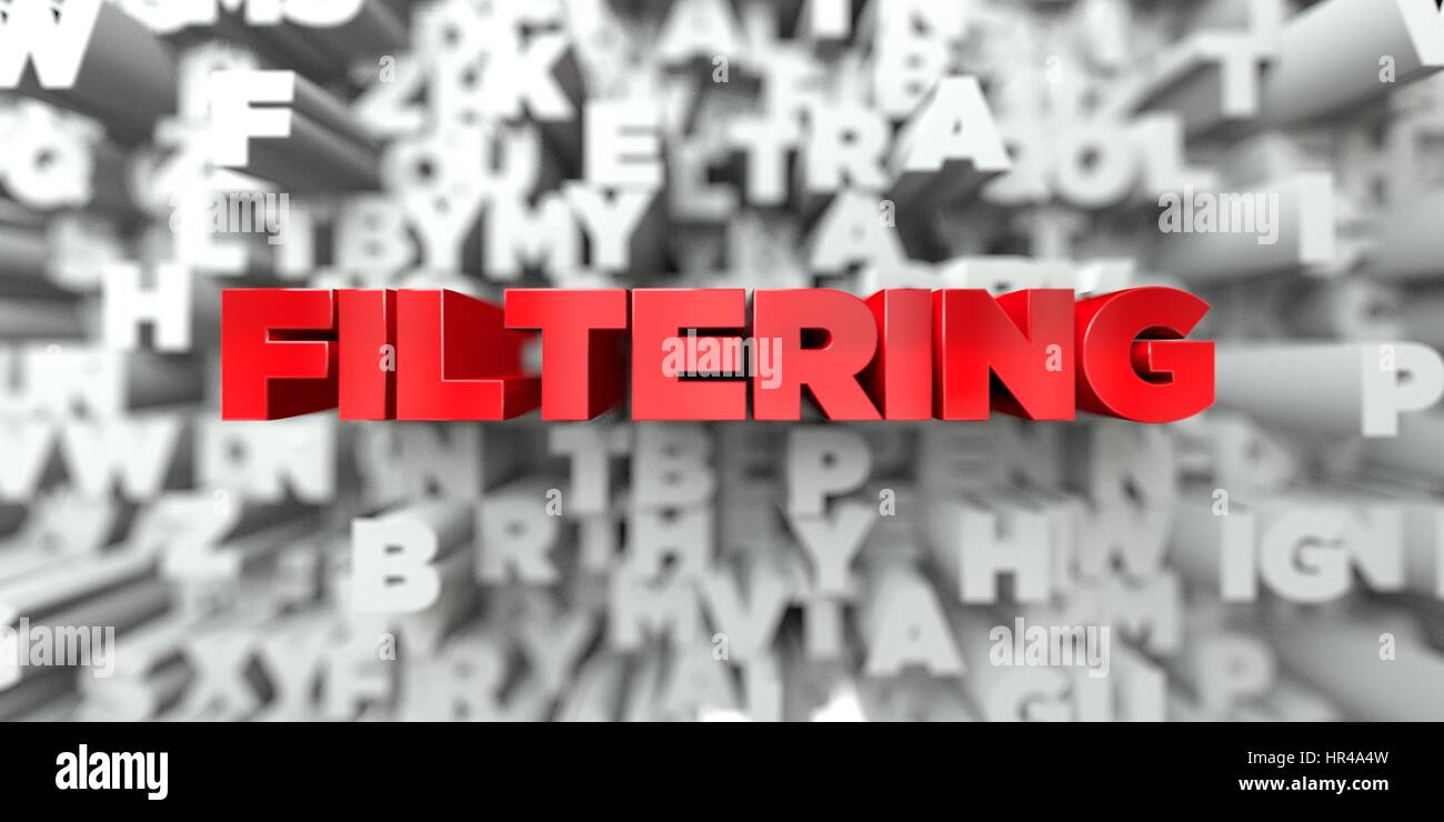 FILTERING - Red text on typography background - 3D rendered royalty ...