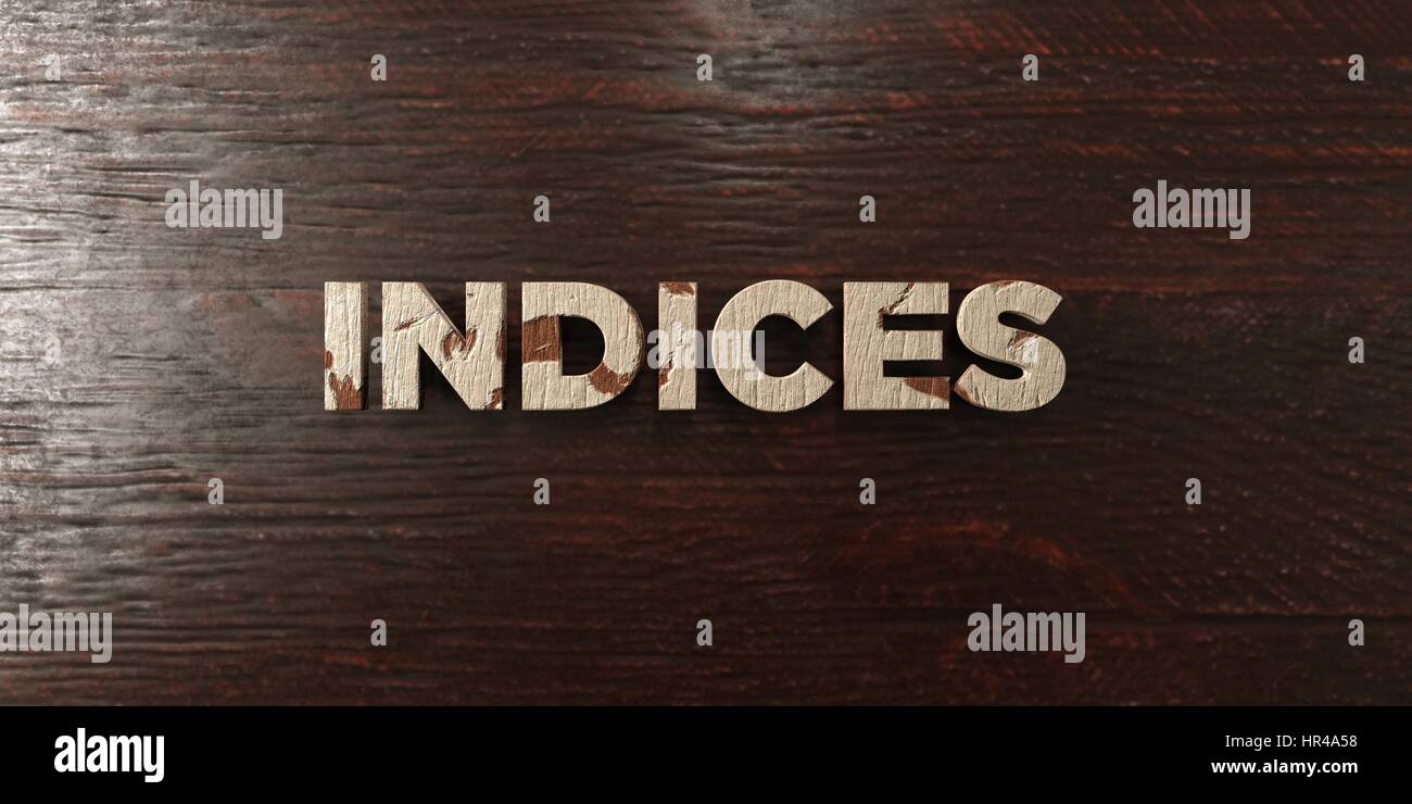 Indices - grungy wooden headline on Maple - 3D rendered royalty free ...