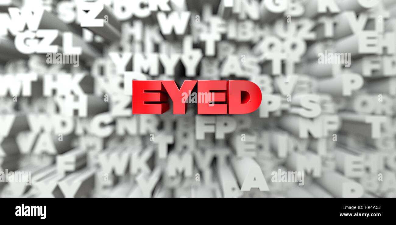 EYED - Red text on typography background - 3D rendered royalty free ...
