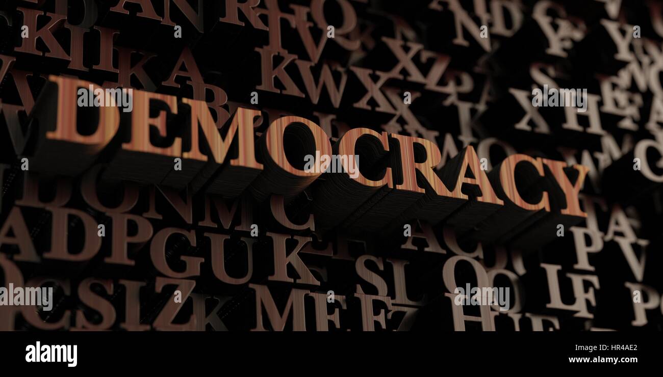 Democracy - Wooden 3D rendered letters/message. Can be used for an ...