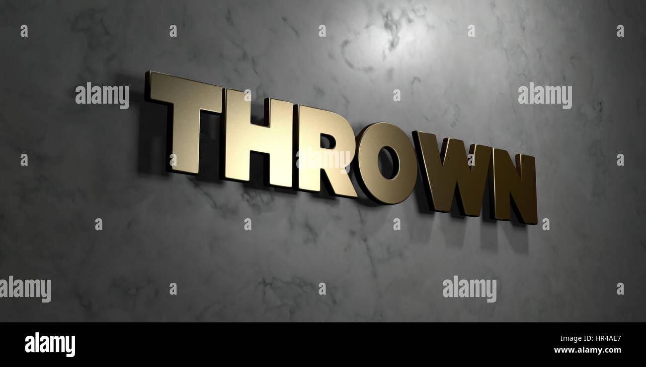 Thrown - Gold sign mounted on glossy marble wall - 3D rendered royalty ...