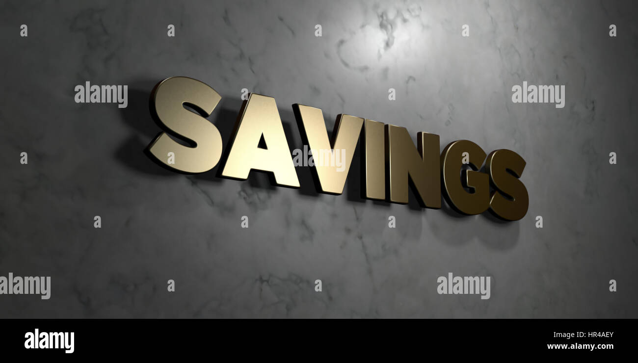 Savings - Gold sign mounted on glossy marble wall - 3D rendered royalty ...