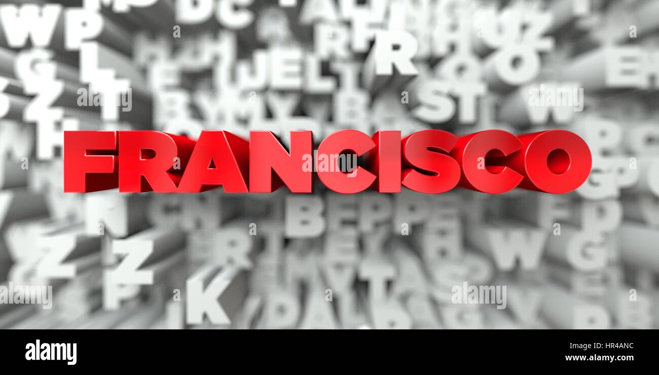FRANCISCO - Red text on typography background - 3D rendered royalty ...
