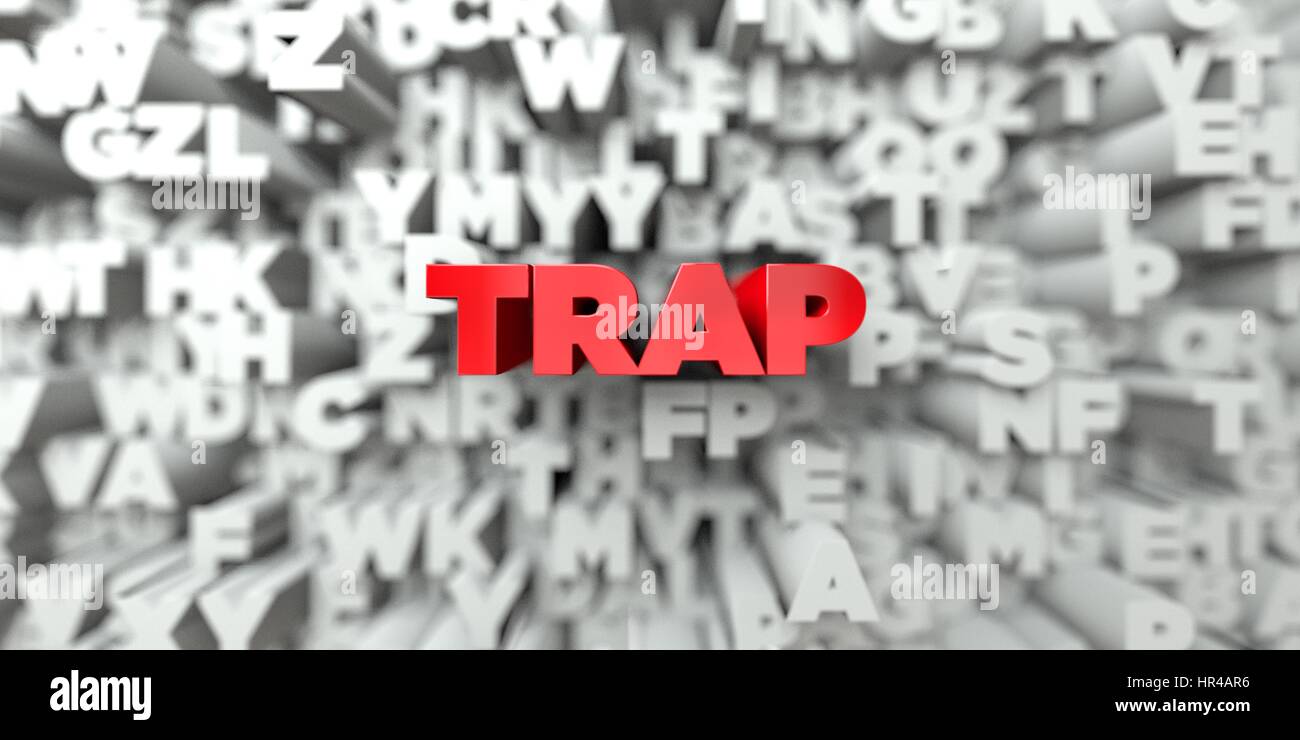 TRAP - Red text on typography background - 3D rendered royalty free ...