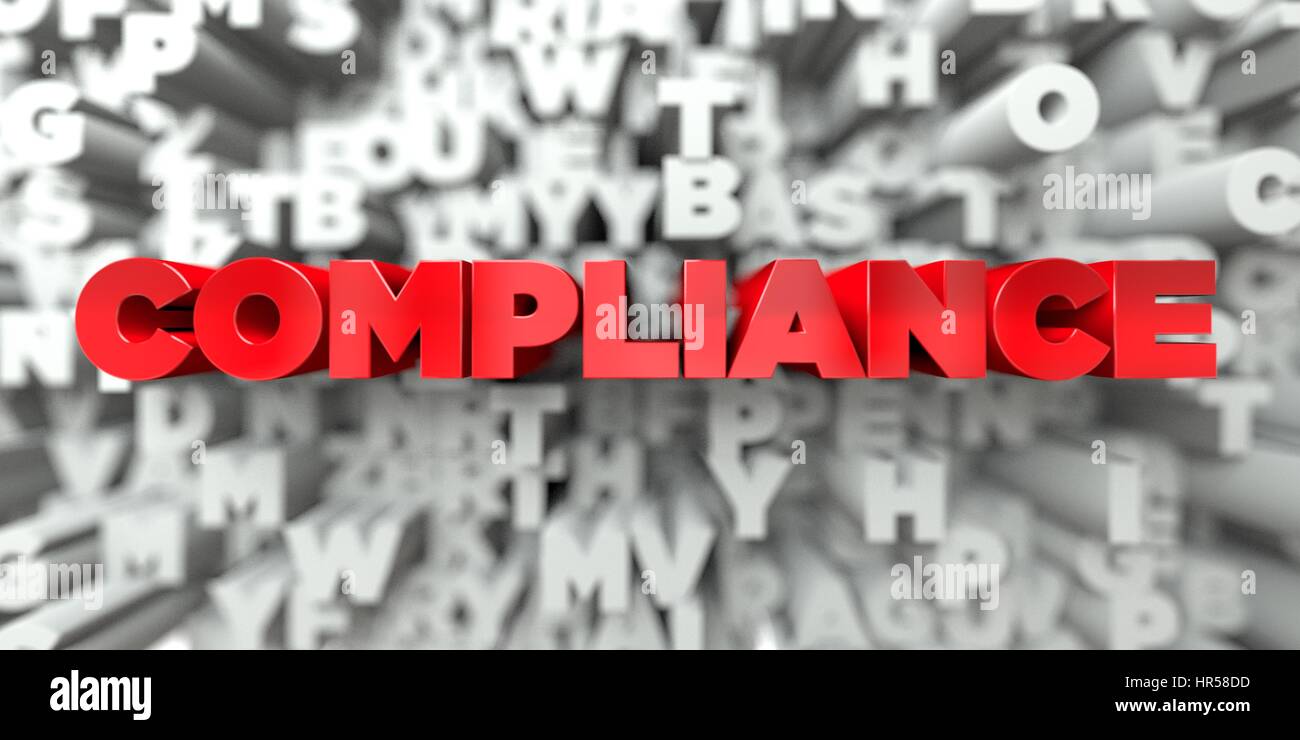 COMPLIANCE - Red text on typography background - 3D rendered royalty ...