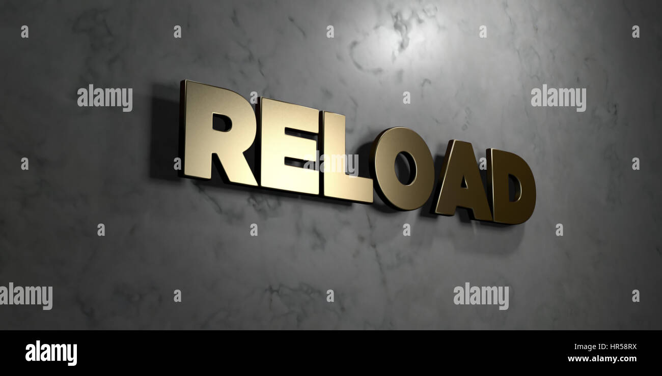 Reload - Gold sign mounted on glossy marble wall - 3D rendered royalty ...