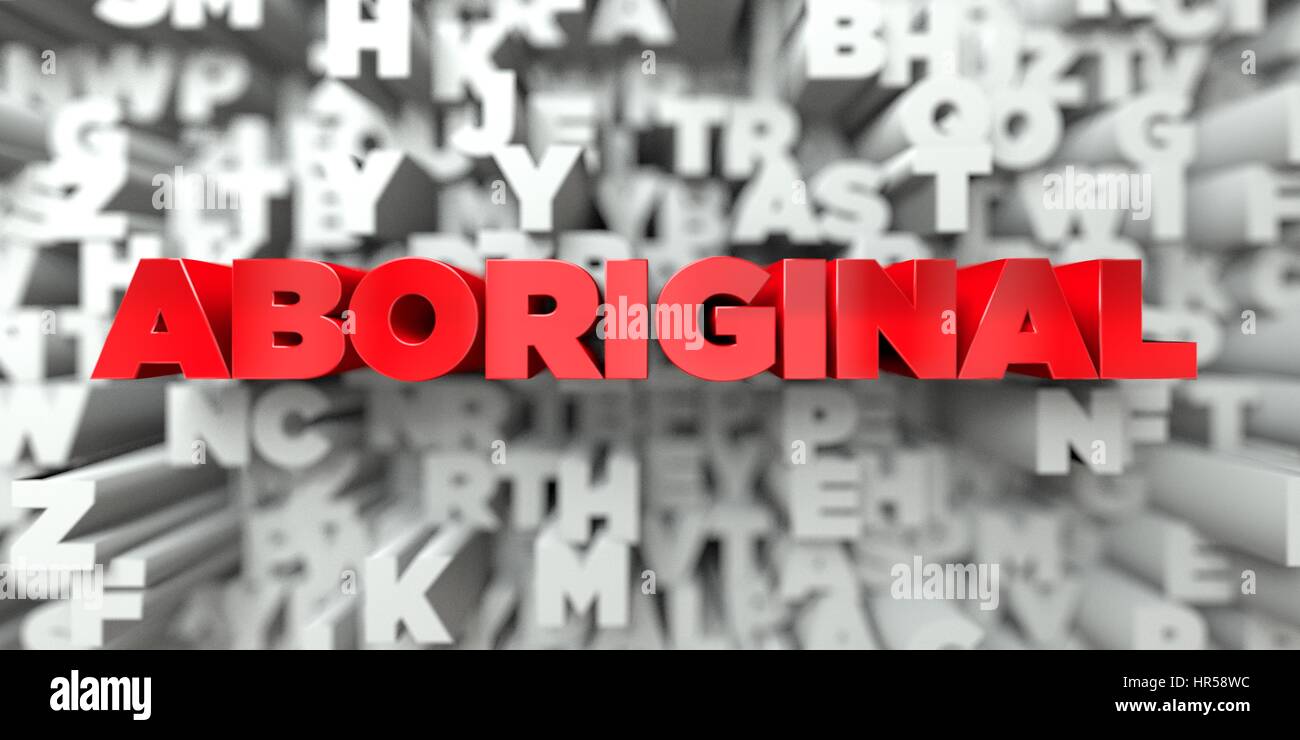 ABORIGINAL - Red text on typography background - 3D rendered royalty ...