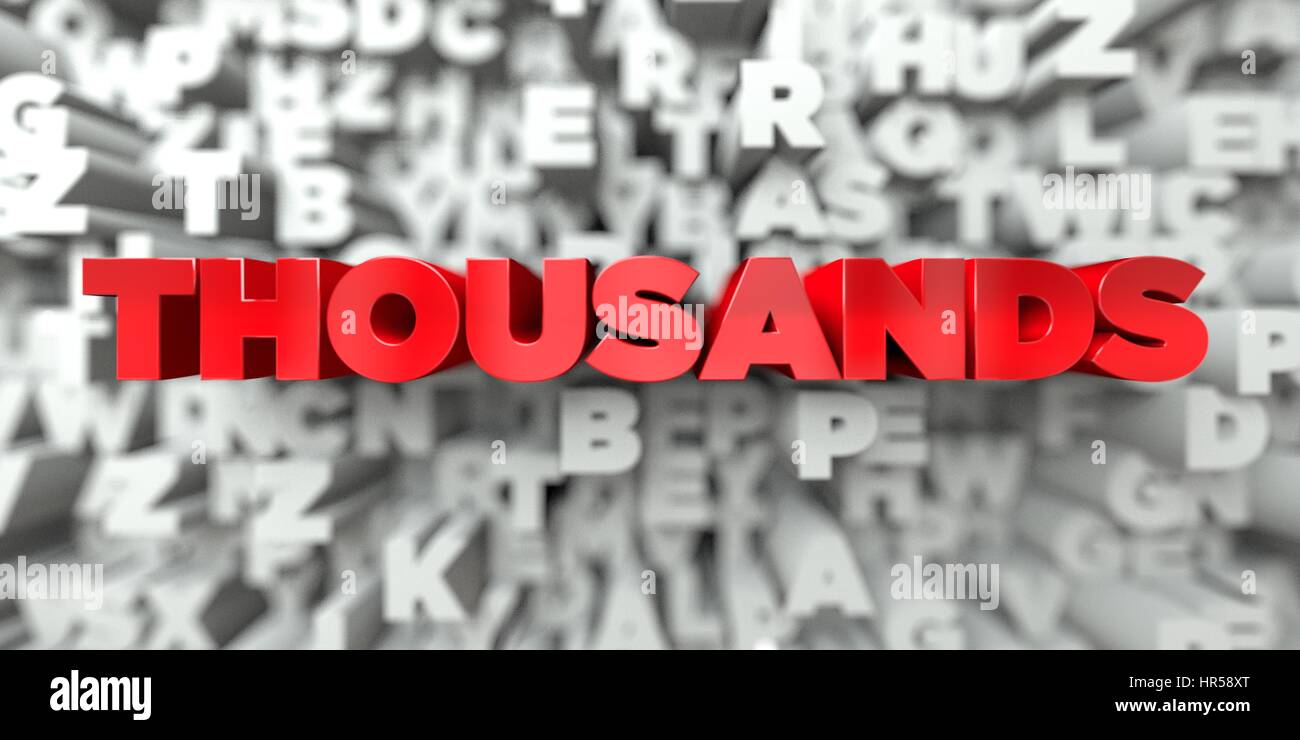 THOUSANDS - Red text on typography background - 3D rendered royalty ...