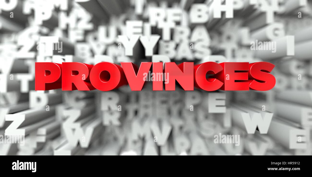 PROVINCES - Red text on typography background - 3D rendered royalty ...