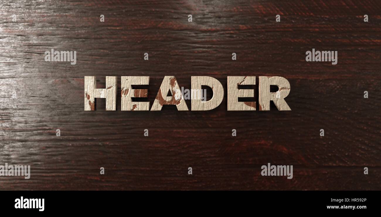 Header - grungy wooden headline on Maple - 3D rendered royalty free ...