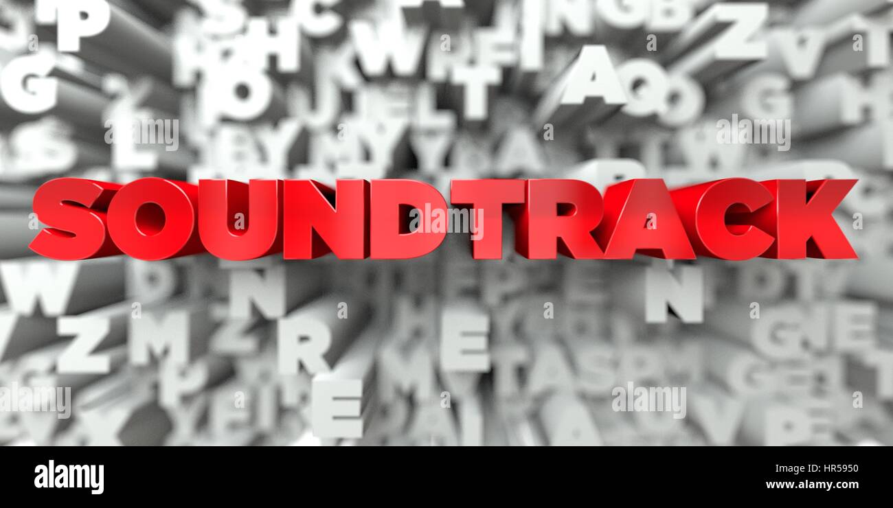 SOUNDTRACK - Red text on typography background - 3D rendered royalty ...