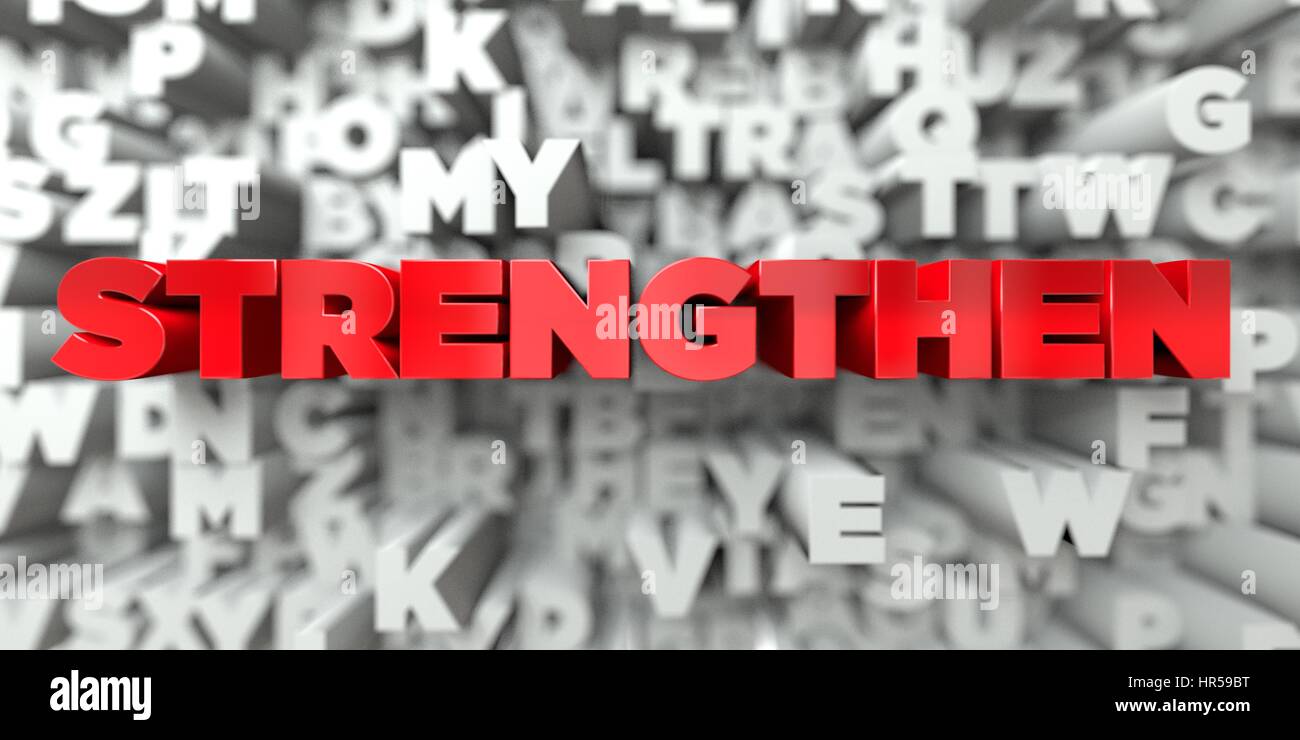 STRENGTHEN - Red text on typography background - 3D rendered royalty ...