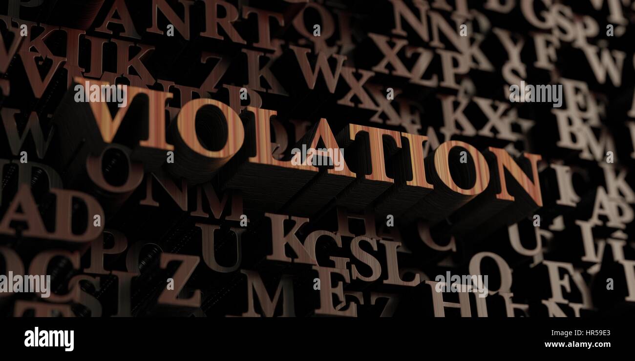Violation - Wooden 3D rendered letters/message. Can be used for an ...