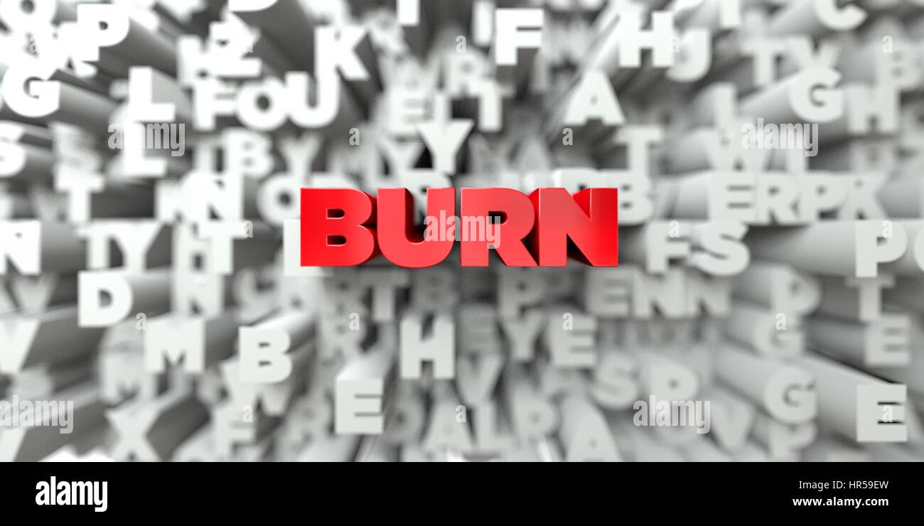 BURN - Red text on typography background - 3D rendered royalty free ...