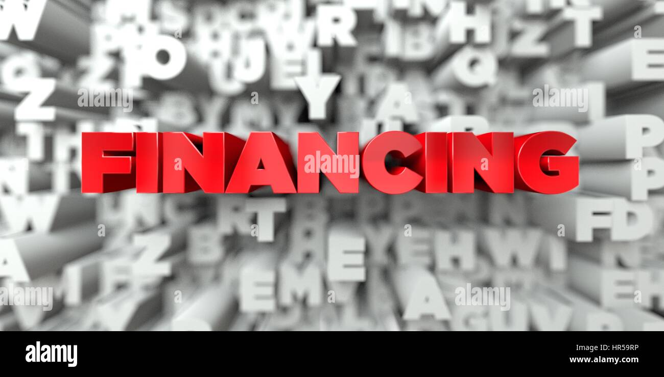 FINANCING - Red text on typography background - 3D rendered royalty ...