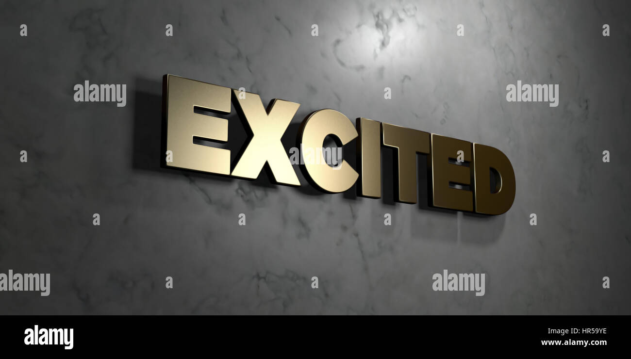 Excited - Gold sign mounted on glossy marble wall - 3D rendered royalty ...