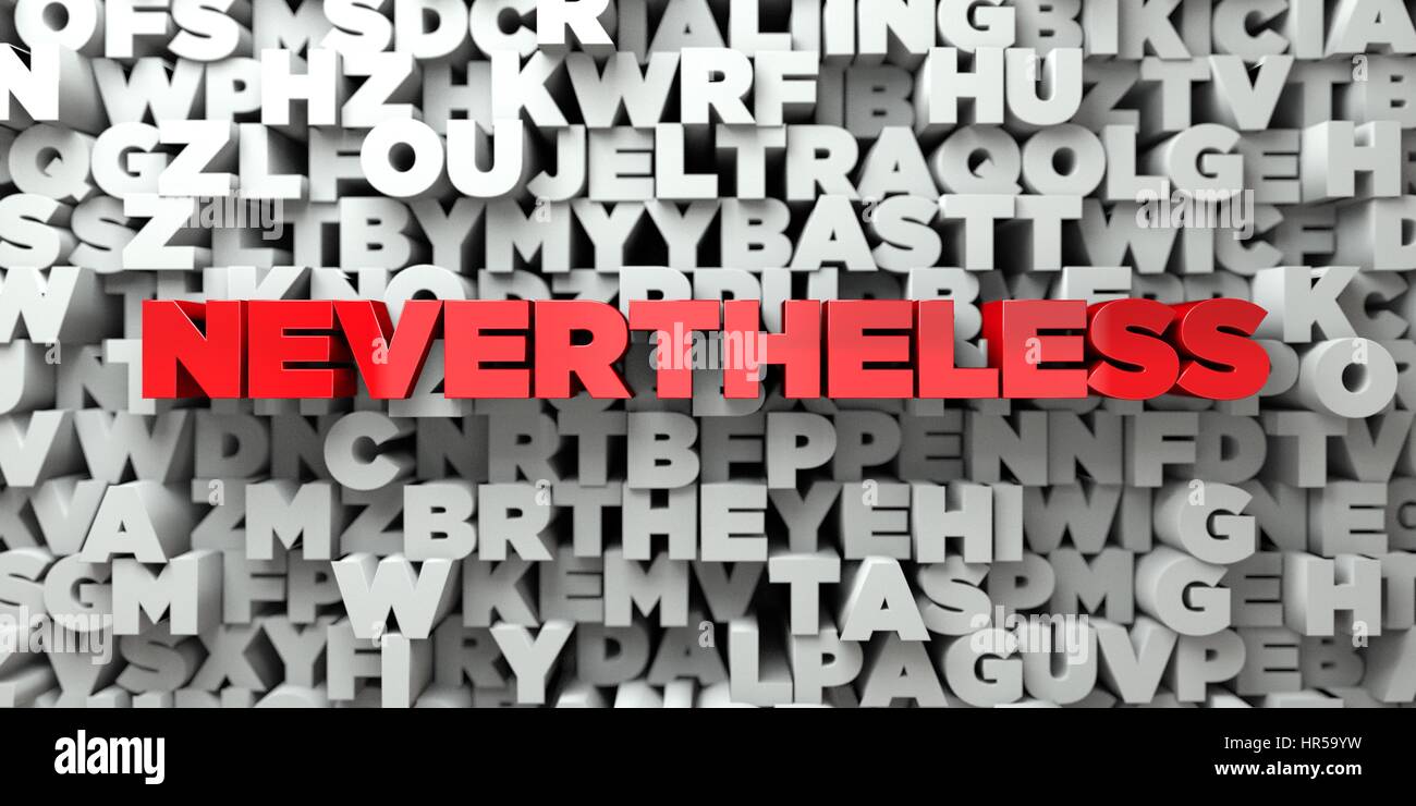 NEVERTHELESS - Red text on typography background - 3D rendered royalty ...