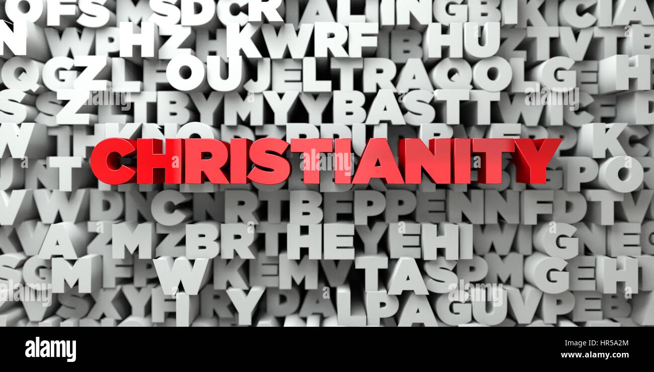 CHRISTIANITY - Red text on typography background - 3D rendered royalty ...