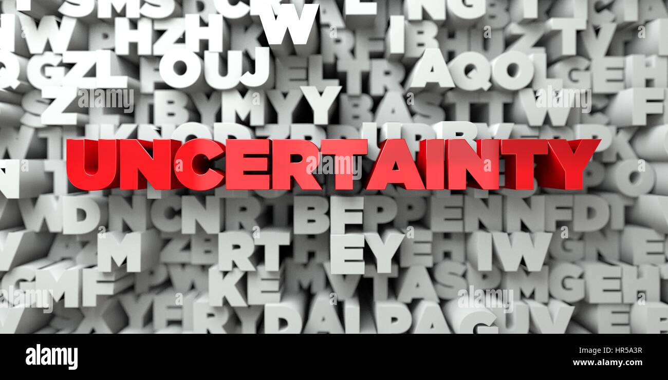 UNCERTAINTY - Red text on typography background - 3D rendered royalty ...