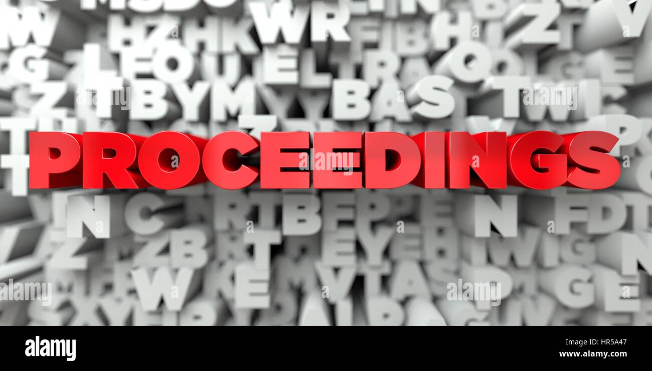 PROCEEDINGS - Red text on typography background - 3D rendered royalty ...