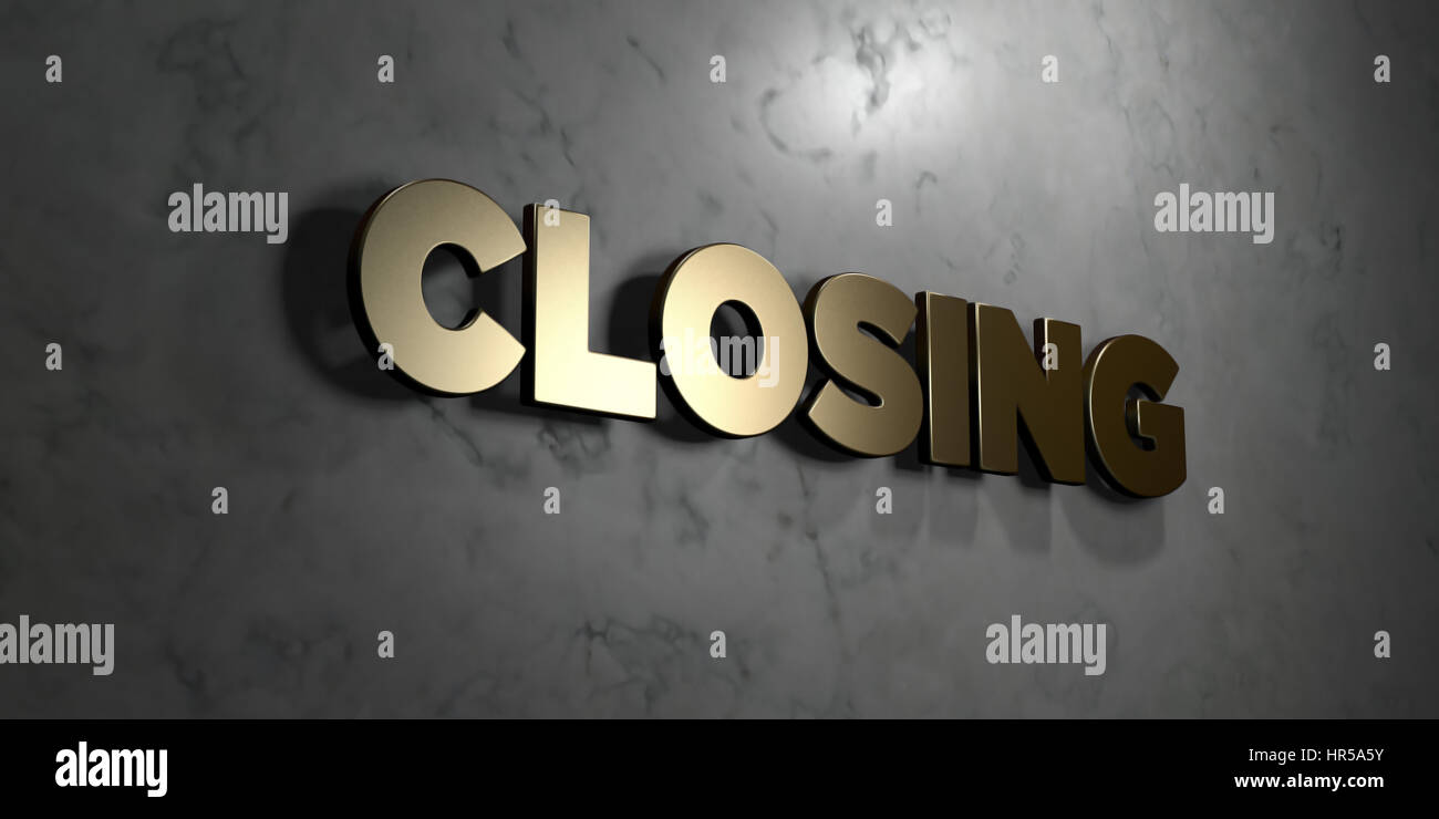 Closing - Gold sign mounted on glossy marble wall - 3D rendered royalty ...