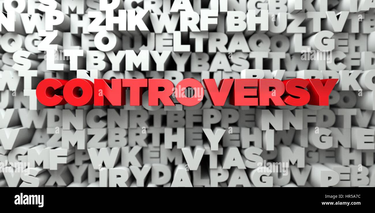 CONTROVERSY - Red text on typography background - 3D rendered royalty ...