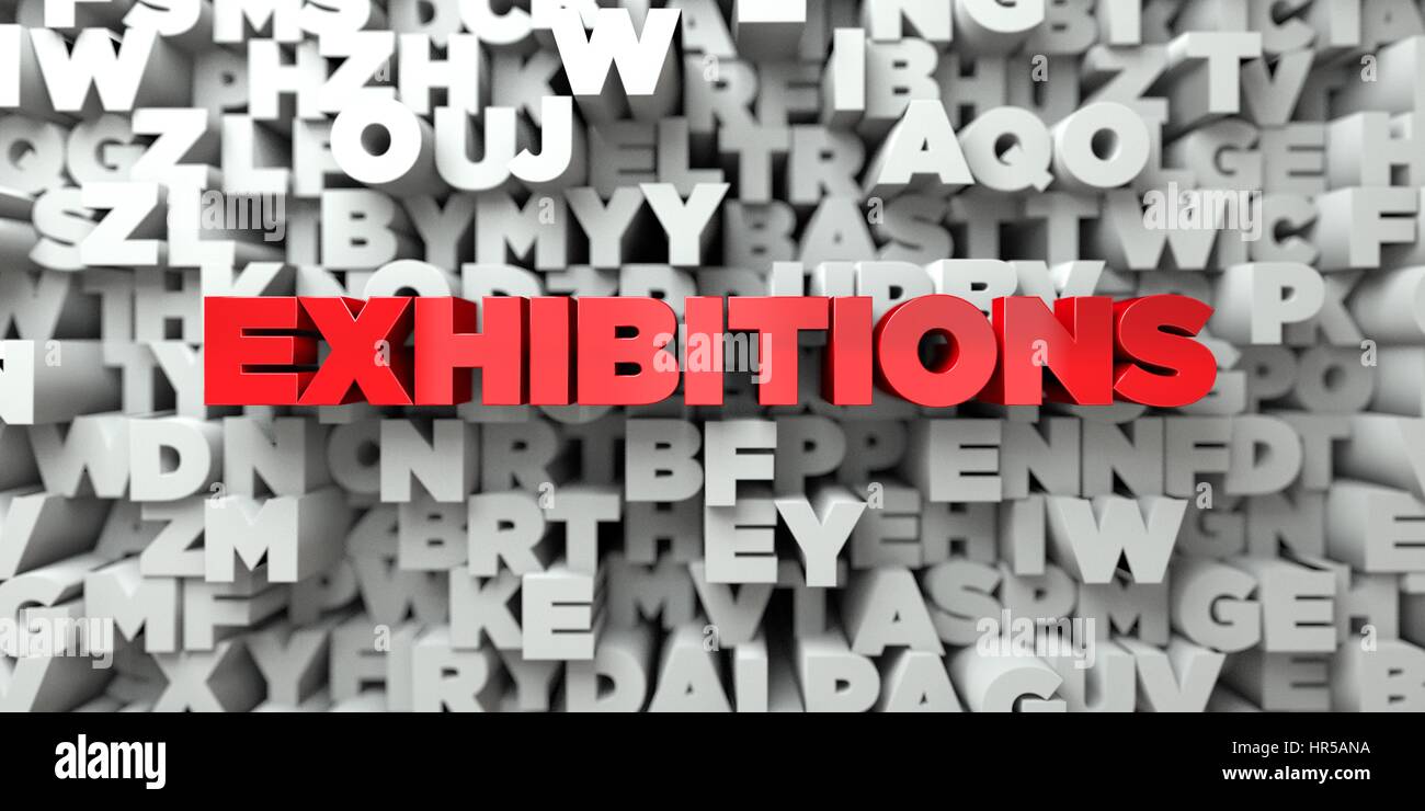 EXHIBITIONS - Red text on typography background - 3D rendered royalty ...