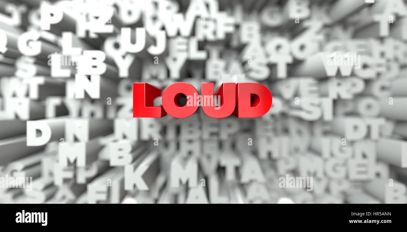 LOUD - Red text on typography background - 3D rendered royalty free ...