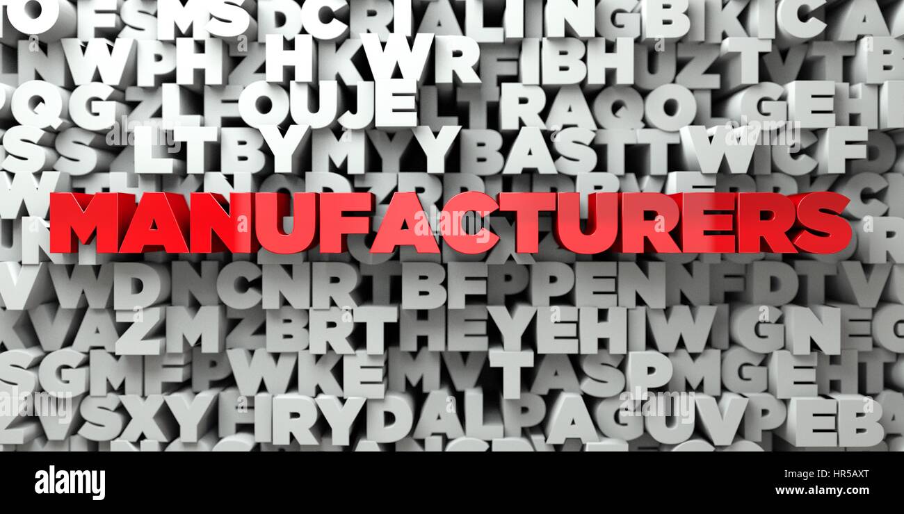 MANUFACTURERS - Red text on typography background - 3D rendered royalty ...