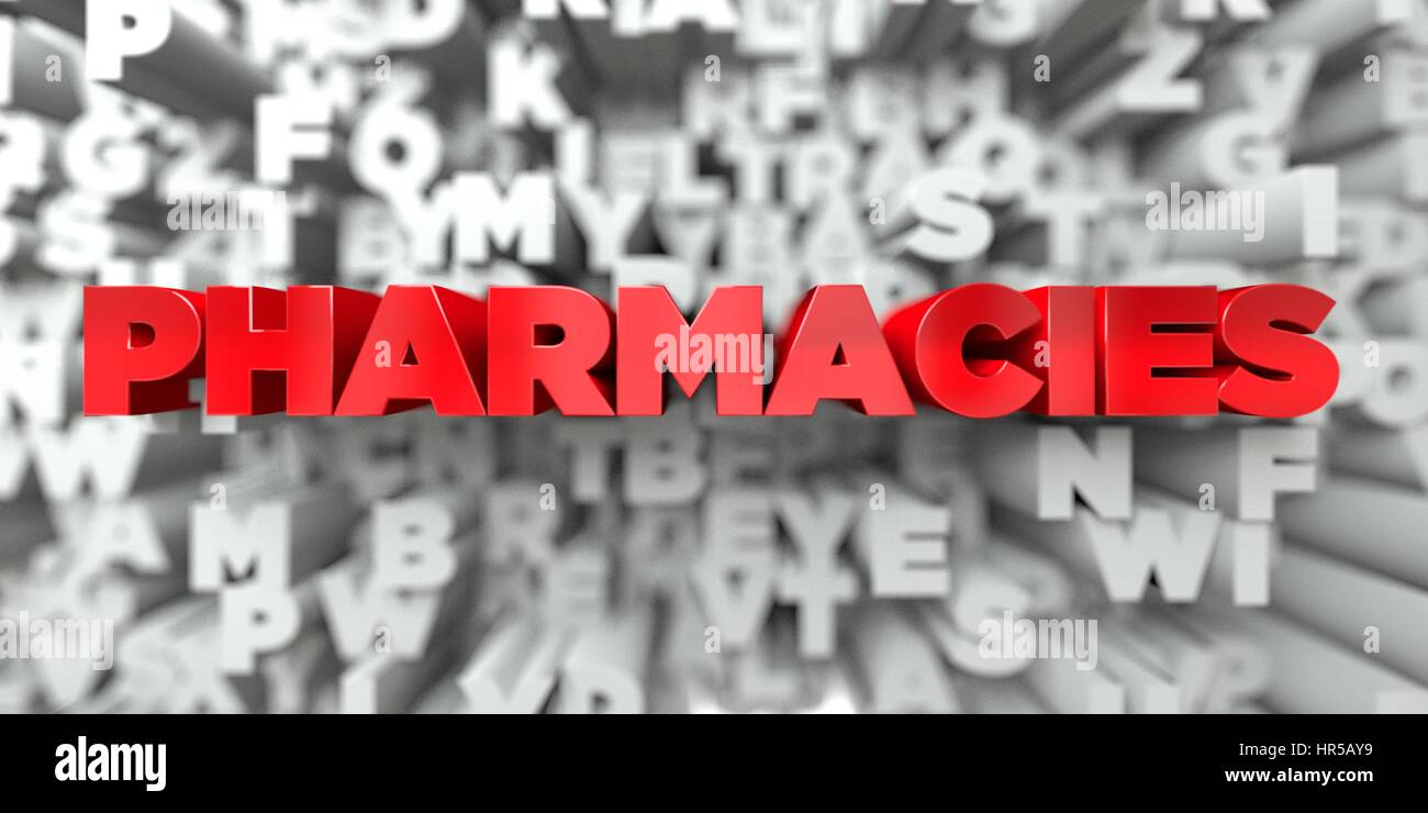 PHARMACIES - Red text on typography background - 3D rendered royalty ...