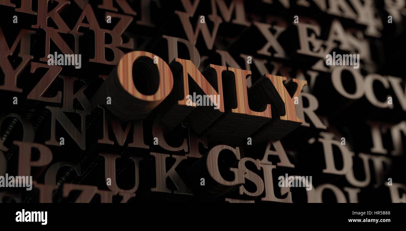 Only - Wooden 3D rendered letters/message. Can be used for an online ...