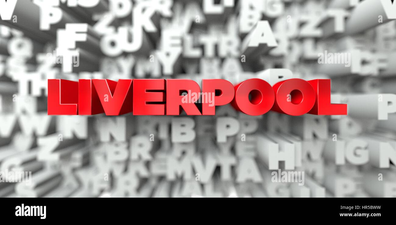 LIVERPOOL - Red text on typography background - 3D rendered royalty ...