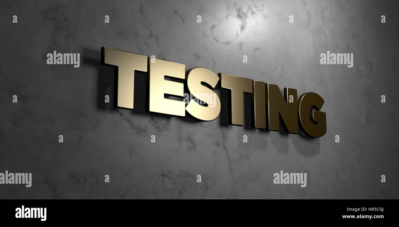 Testing - Gold sign mounted on glossy marble wall - 3D rendered royalty ...