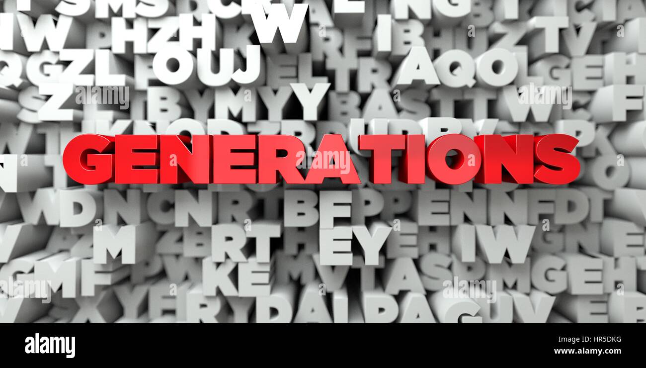 GENERATIONS - Red text on typography background - 3D rendered royalty ...