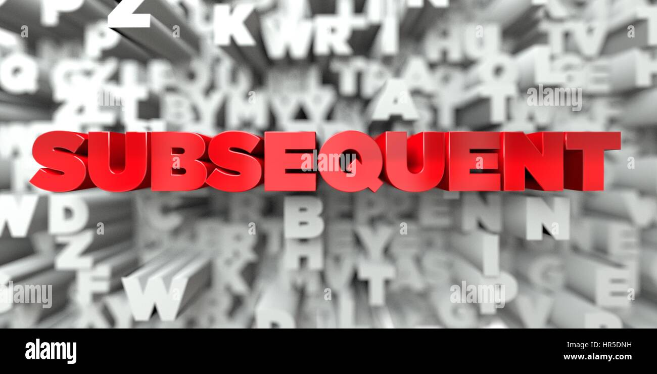 SUBSEQUENT - Red text on typography background - 3D rendered royalty ...
