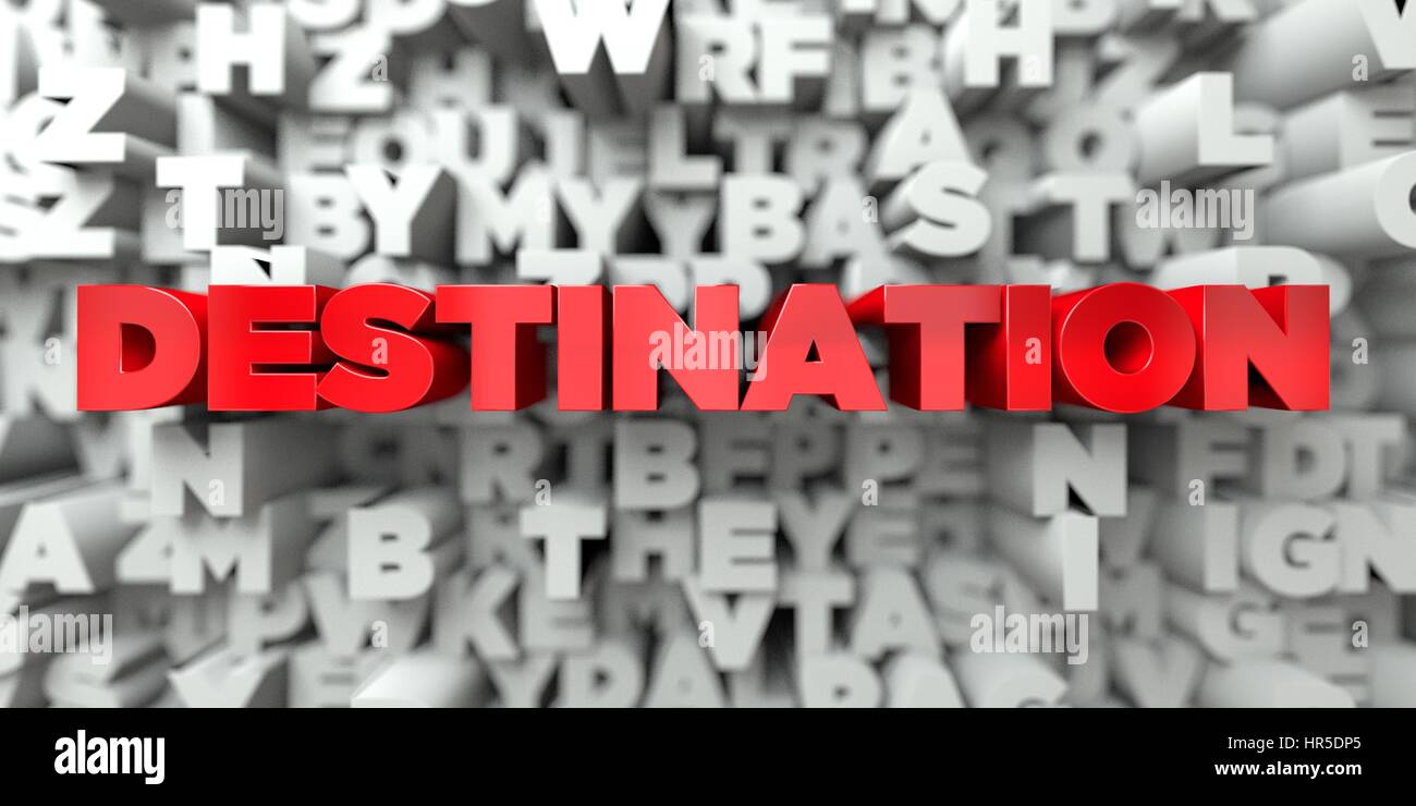 DESTINATION - Red text on typography background - 3D rendered royalty ...