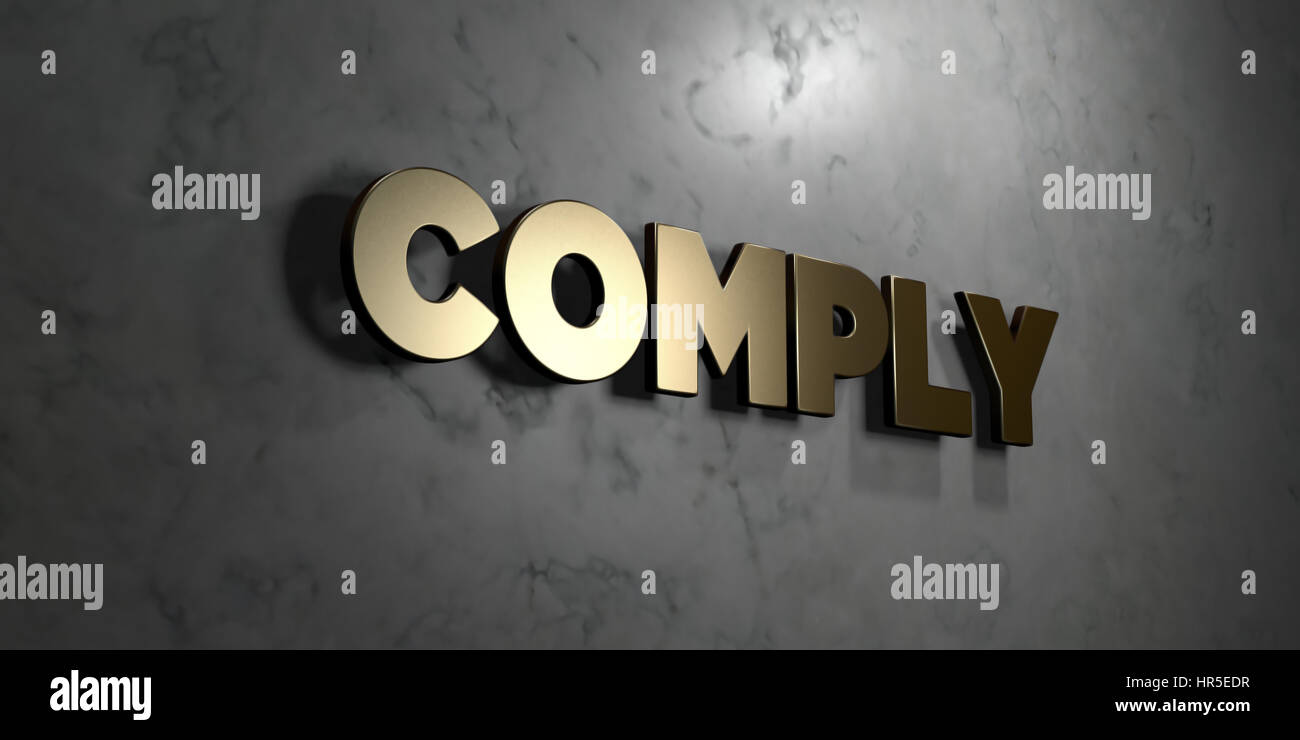 Comply - Gold sign mounted on glossy marble wall - 3D rendered royalty ...