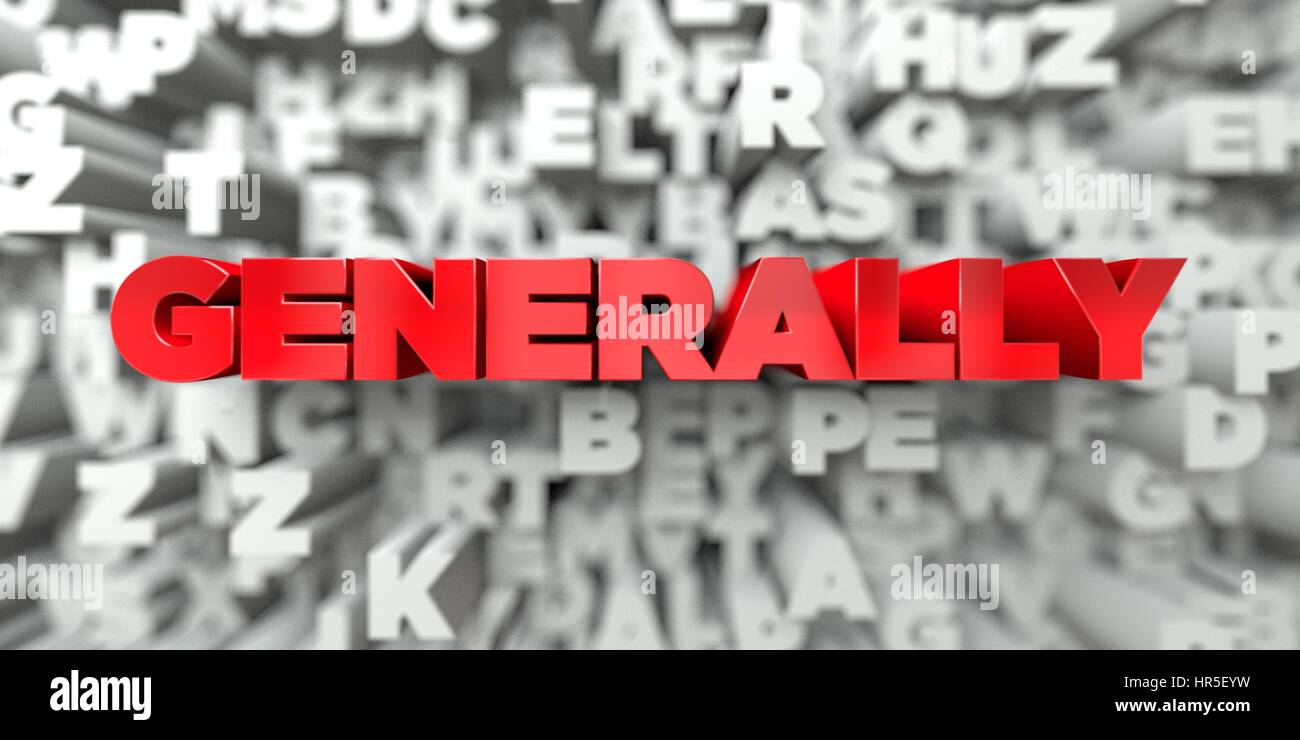 GENERALLY - Red text on typography background - 3D rendered royalty ...