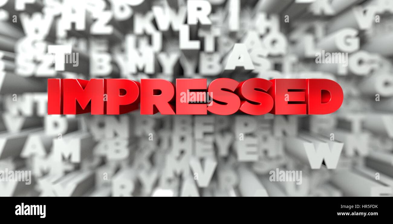 IMPRESSED - Red text on typography background - 3D rendered royalty ...