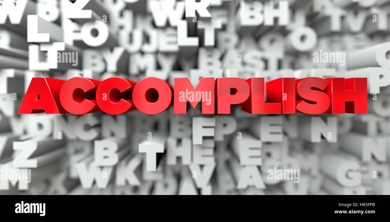ACCOMPLISH - Red text on typography background - 3D rendered royalty ...