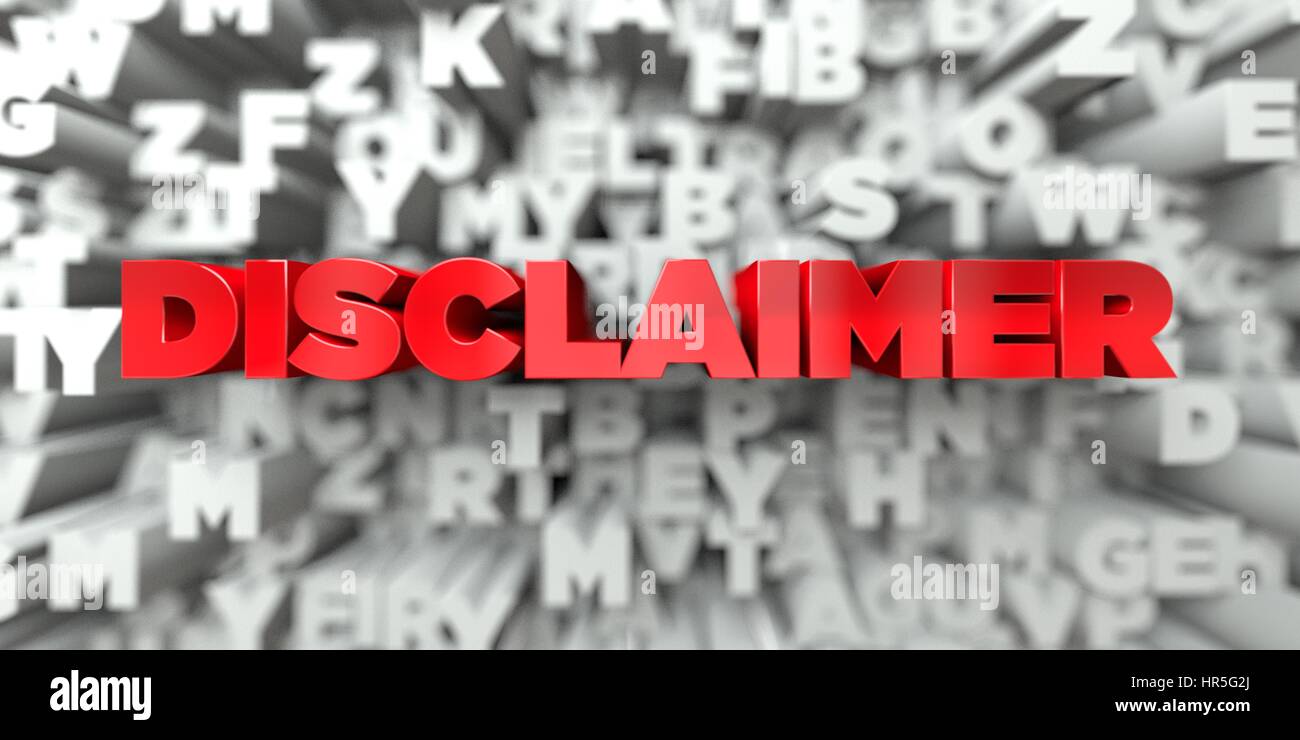DISCLAIMER - Red text on typography background - 3D rendered royalty ...