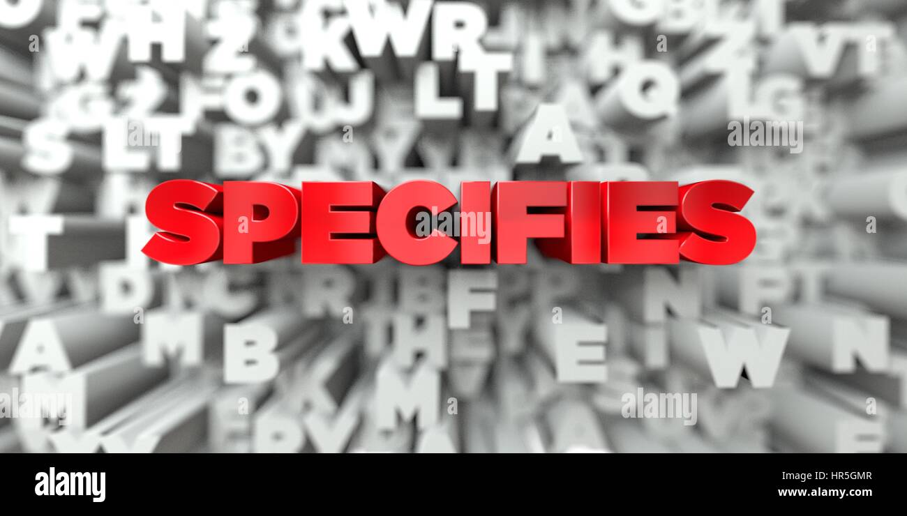 SPECIFIES - Red text on typography background - 3D rendered royalty ...