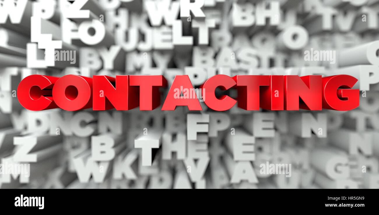 CONTACTING - Red text on typography background - 3D rendered royalty ...