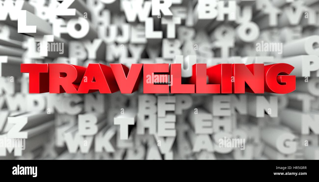 TRAVELLING - Red text on typography background - 3D rendered royalty ...
