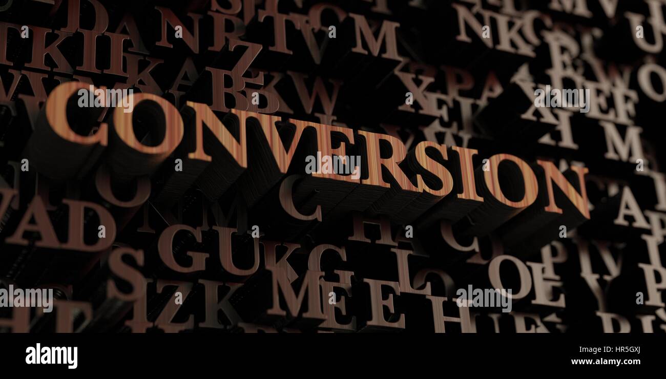 Conversion - Wooden 3D rendered letters/message. Can be used for an ...