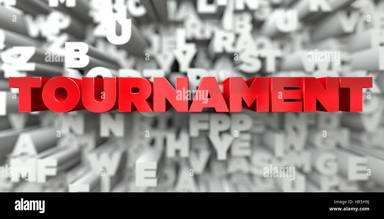 TOURNAMENT - Red text on typography background - 3D rendered royalty ...