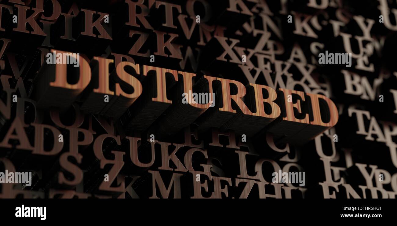 Disturbed - Wooden 3D rendered letters/message. Can be used for an ...