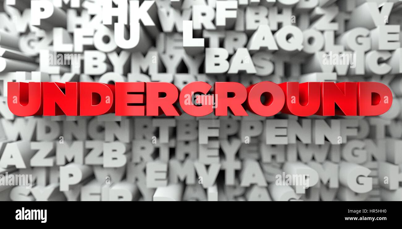 UNDERGROUND - Red text on typography background - 3D rendered royalty ...