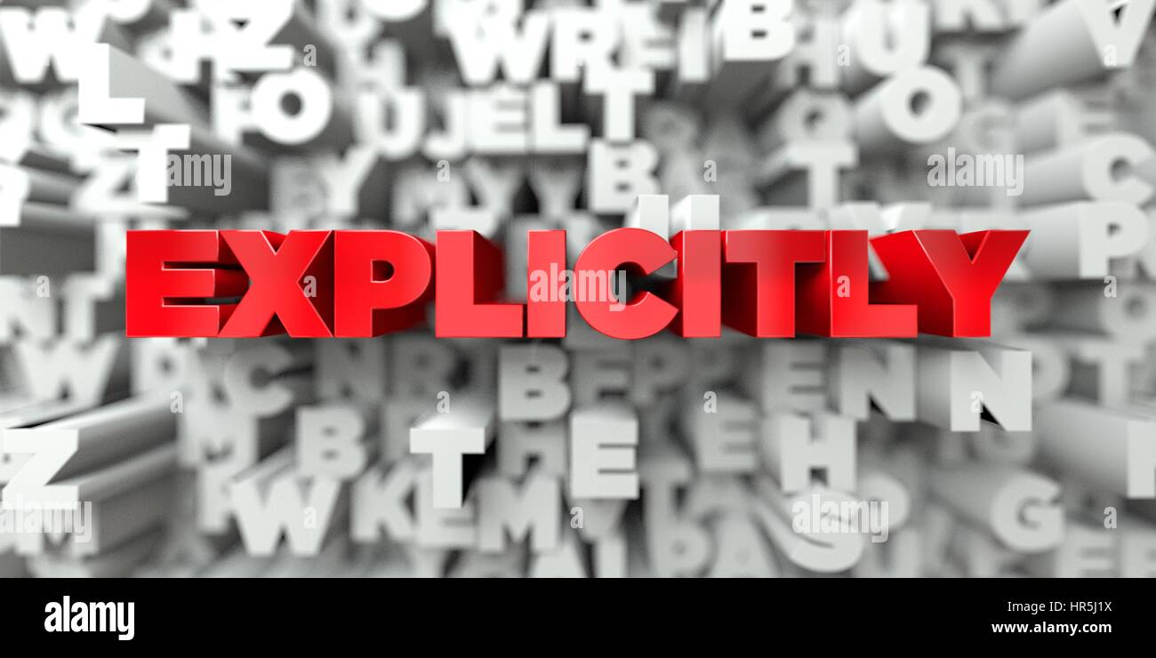EXPLICITLY - Red text on typography background - 3D rendered royalty ...
