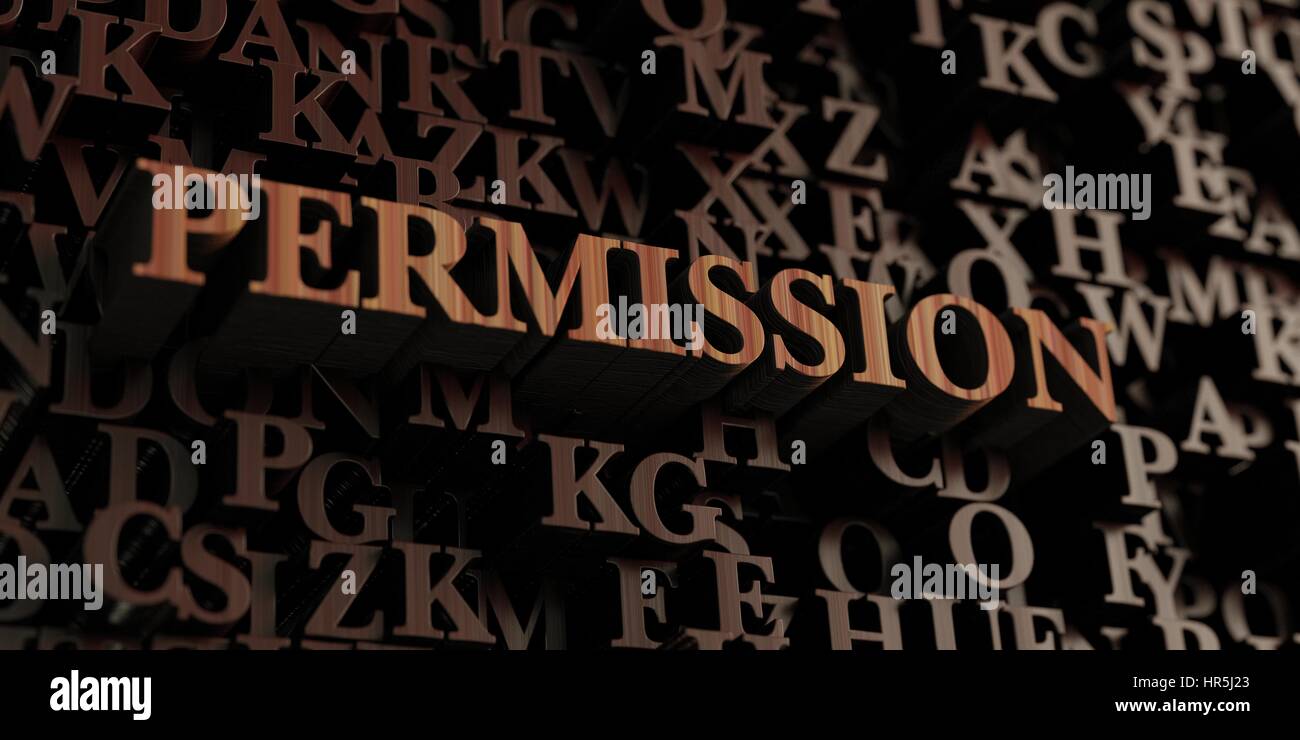 Permission - Wooden 3D rendered letters/message. Can be used for an ...